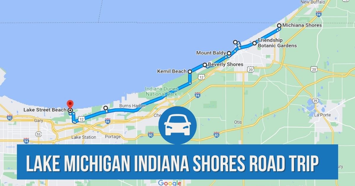The Lake Michigan Road Trip With Fun Places To Visit In Indiana