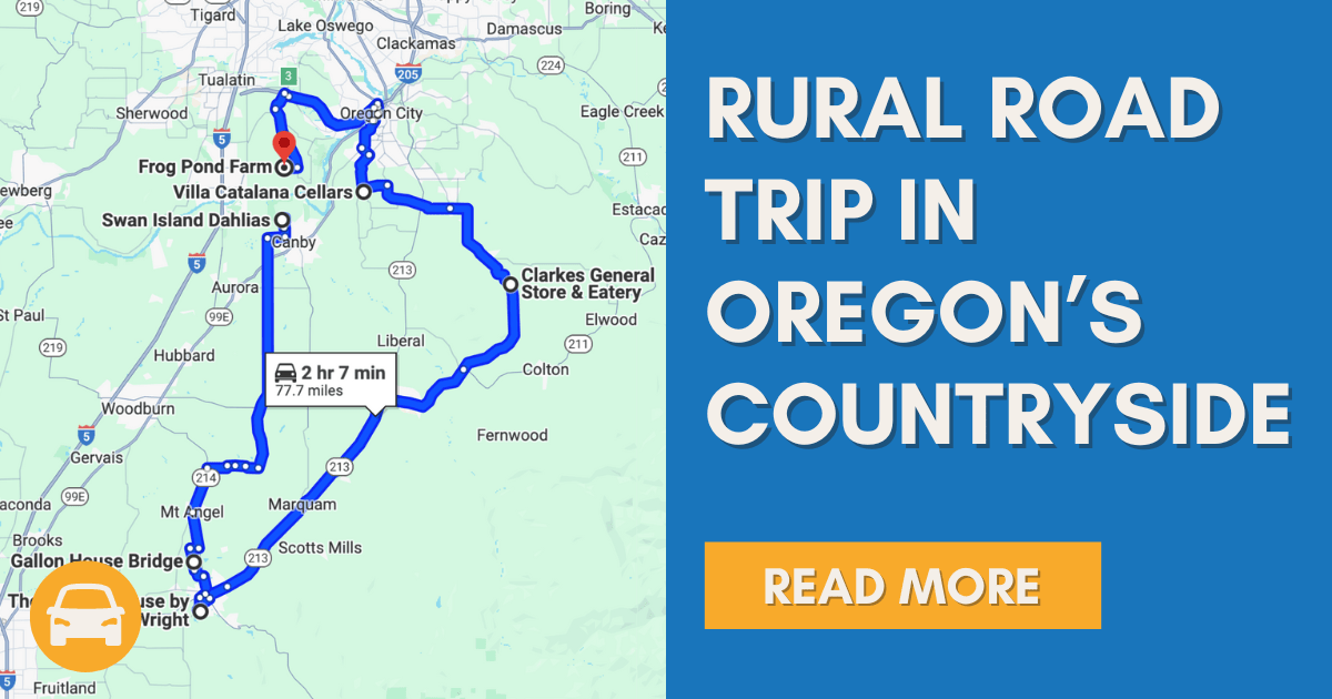 Visit 6 Countryside Hidden Gems In Oregon On A Rural Road Trip