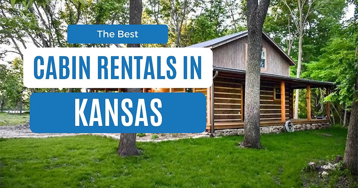 Best Cabins In Kansas: 14 Cozy Rentals For Every Budget