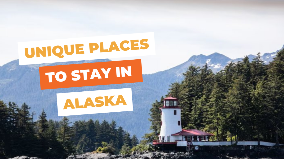 Unique Places To Stay in Alaska: 10 Cool & Quirky Rentals