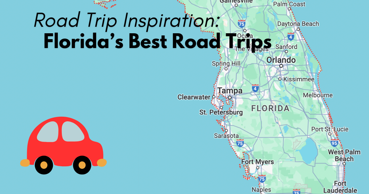 Florida Road Trip Ideas: 10 Best Road Trips + Itinerary