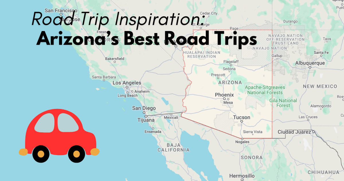 Arizona Road Trip Ideas: 11 Best Road Trips + Itinerary