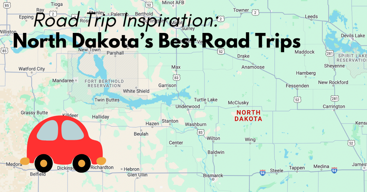 North Dakota Road Trip Ideas: 11 Best Road Trips + Itinerary