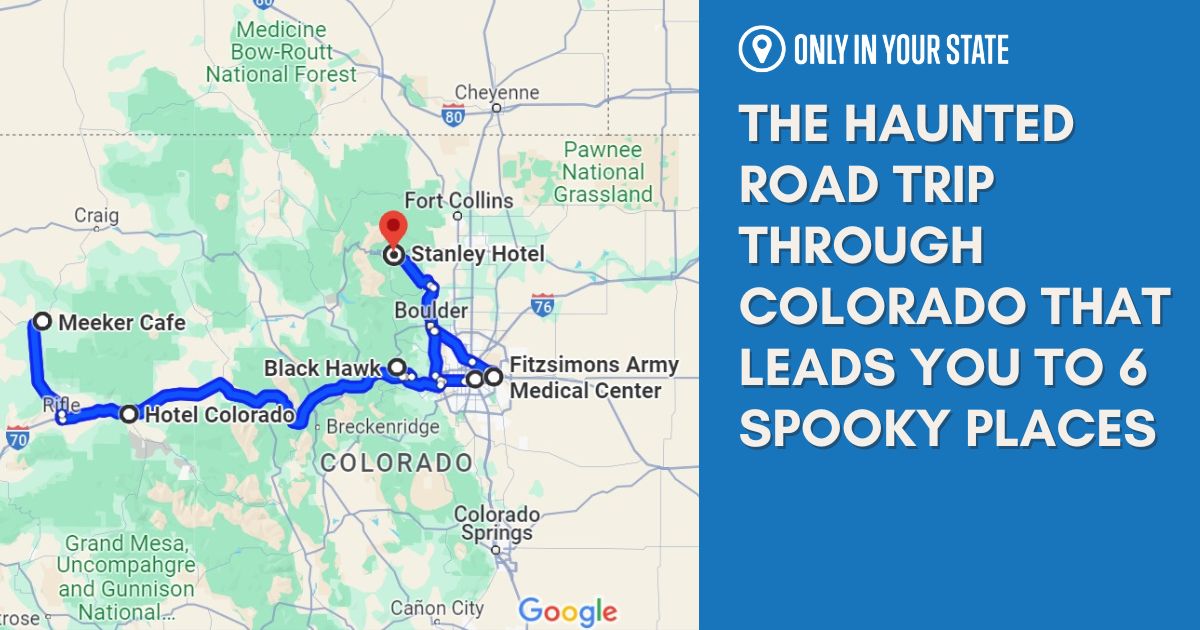 The Haunted Road Trip That Will Lead You To The Scariest Places In Colorado