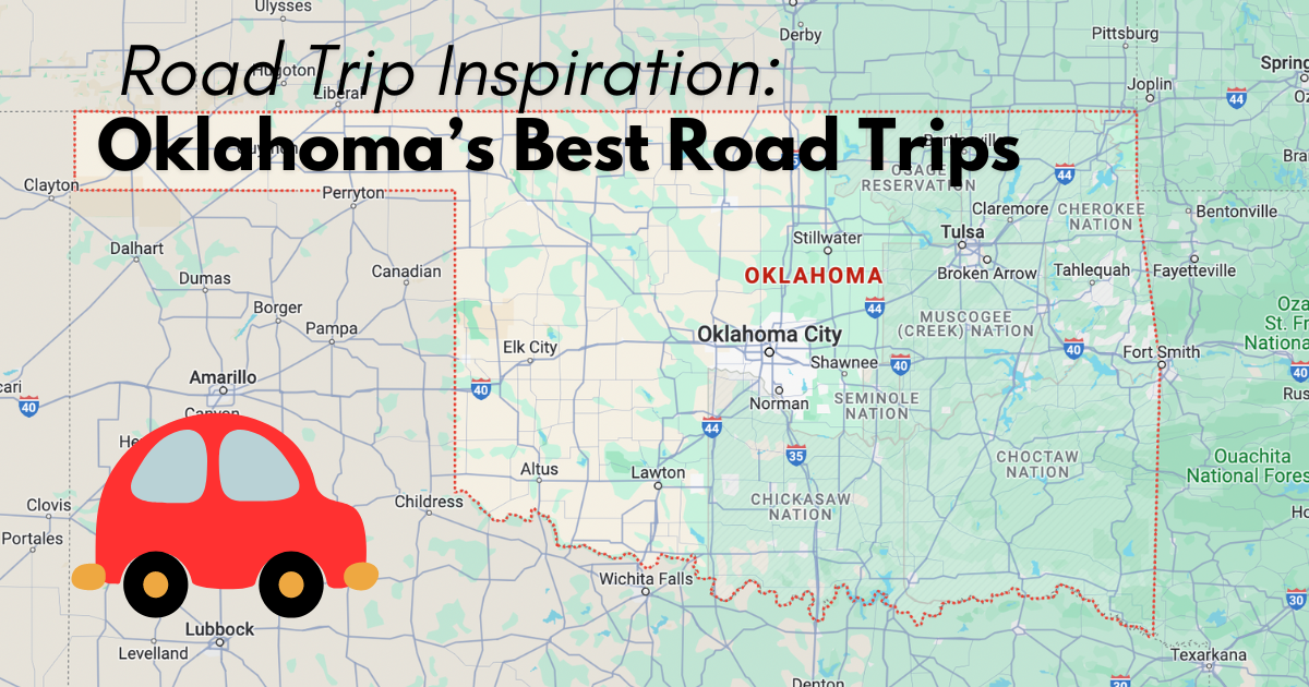 Oklahoma Road Trip Ideas: 11 Best Road Trips + Itinerary