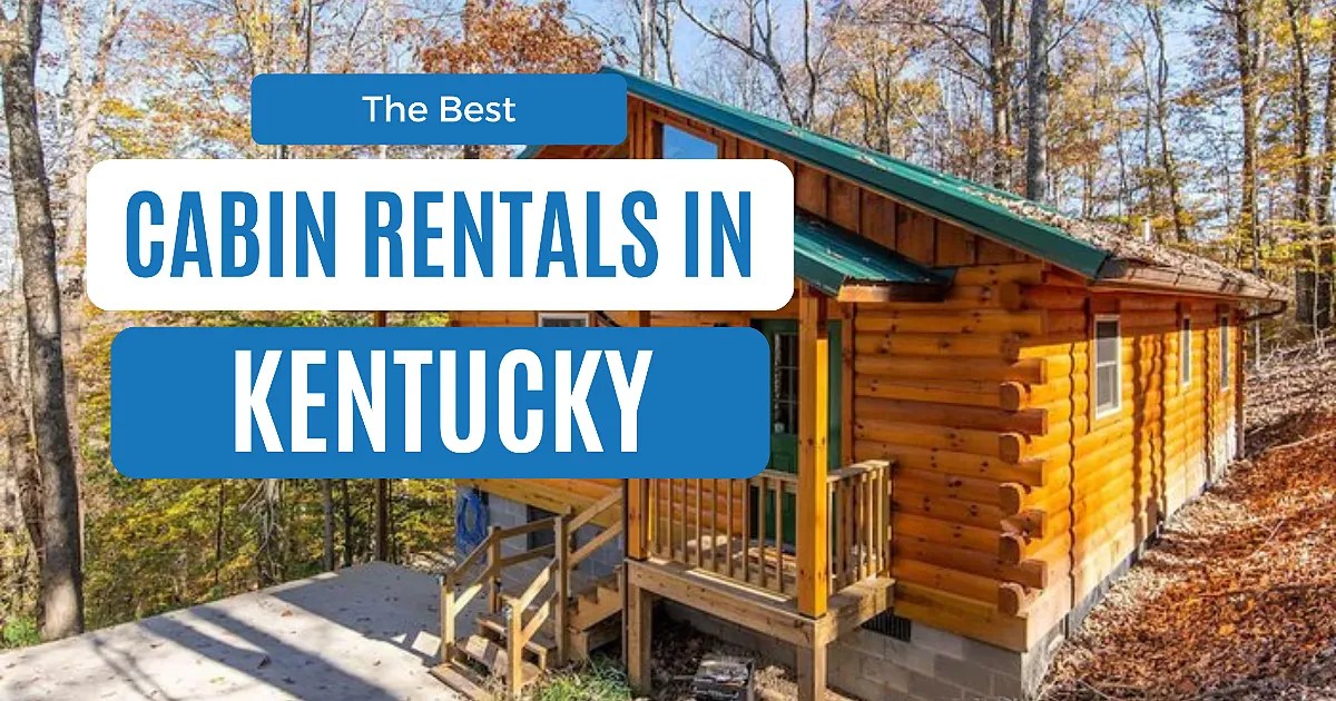 Best Cabins in Kentucky: 14 Cozy Rentals for Every Budget